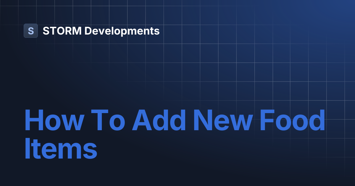 How To Add New Food Items | STORM Developments